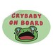 Crybaby on Board 6 Round Circle Bumper Sticker Millennial Gen Z Sad ...
