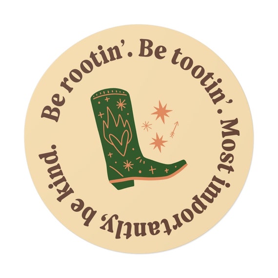 Be Rootin' Be Tootin' Most Importantly Be Kind Bumper - Etsy