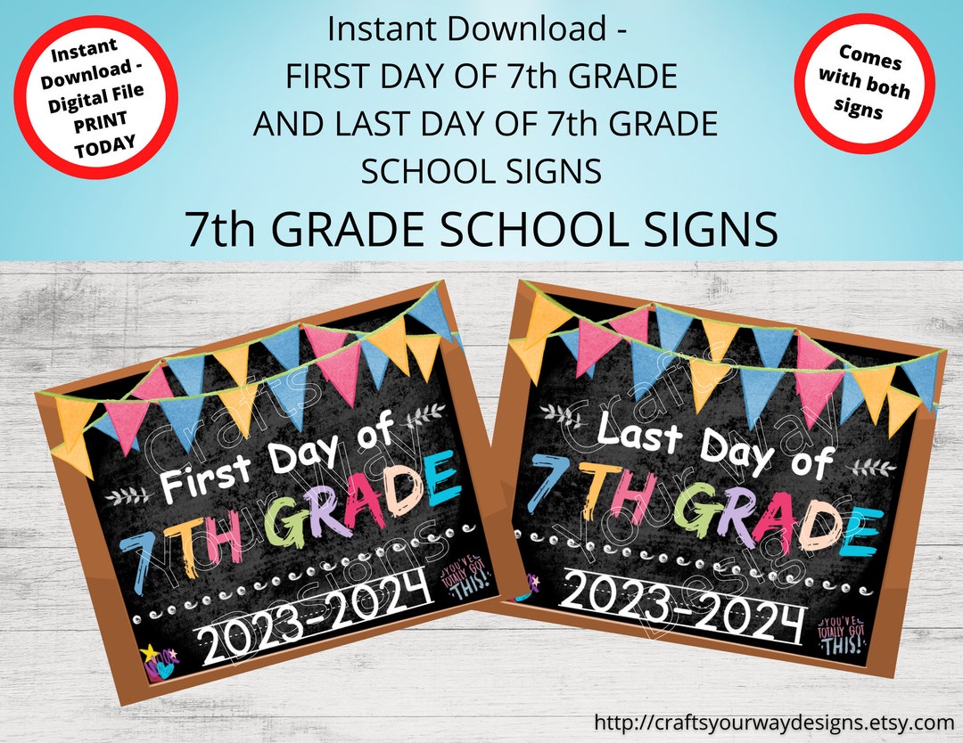 First Day of 7th GRADE School Sign. Last Day of SEVENTH GRADE School ...