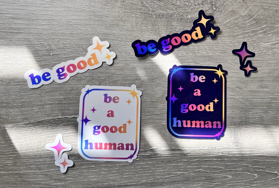 Be A Good Human Sticker Pack | Set of 3 Gradient Be Good Sparkle ...