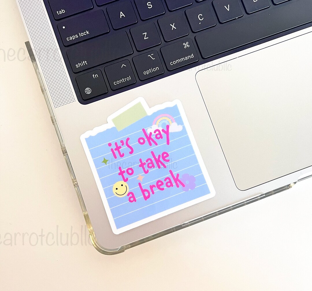 Its Okay to Take A Break Mental Reminder Sticker | 2.5x3 Inch | Glossy ...