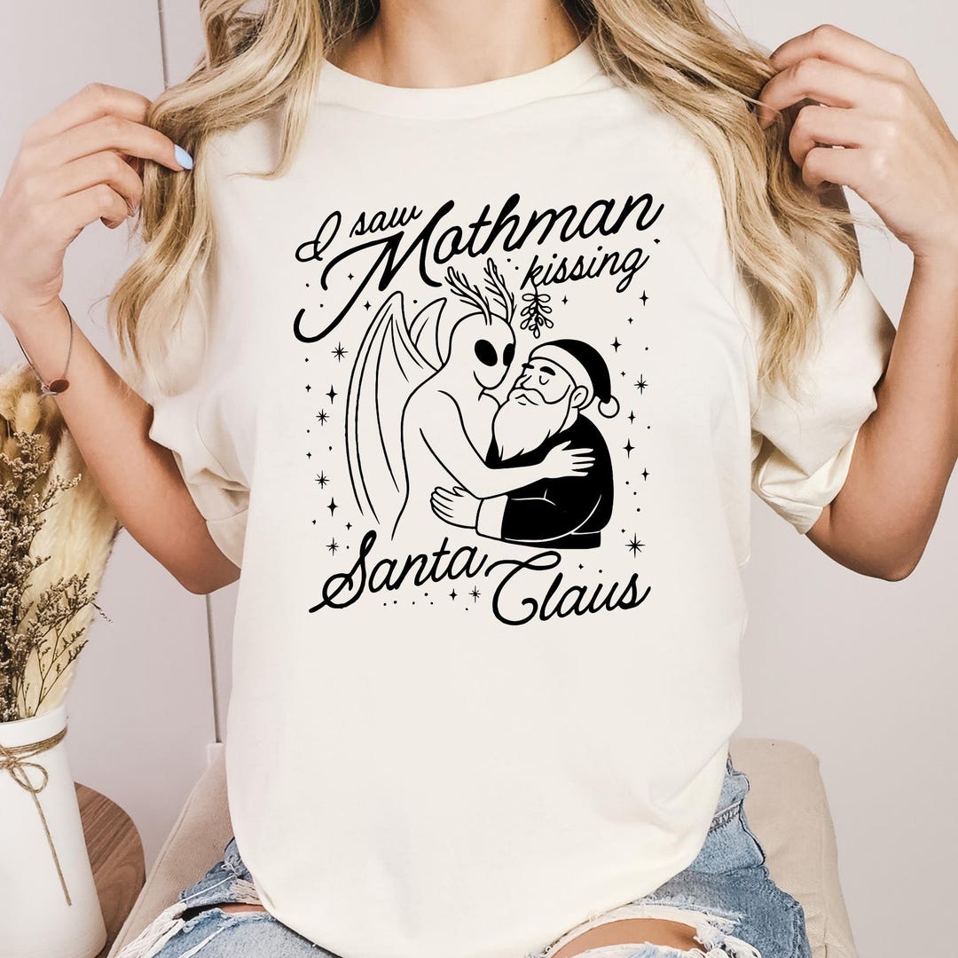 I Saw Mothman Kissing Santa Claus Shirt: Funny Cryptid Christmas Tee ...