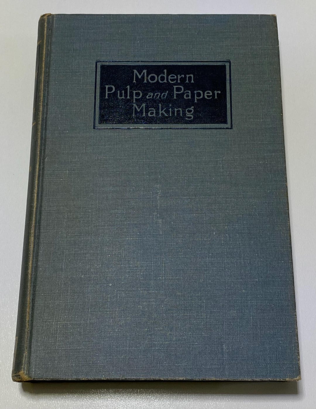 Modern Pulp and Paper Making, A Practical Treatise, Second Edition, by ...