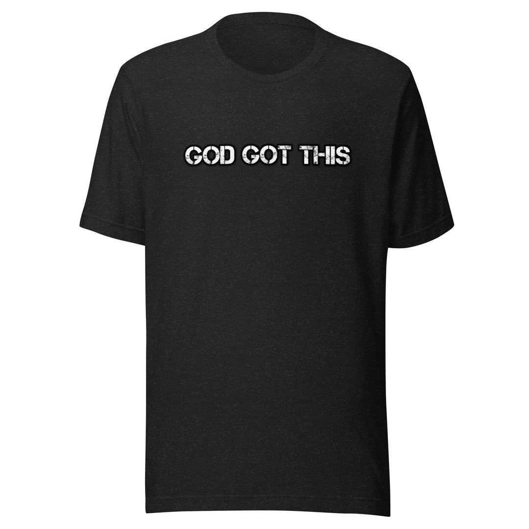 GOD GOT THIS Unisex T-shirt Black. - Etsy