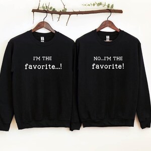 I'm the Favorite Shirt, Family Matching Tee, Funny Adult Sibling ...