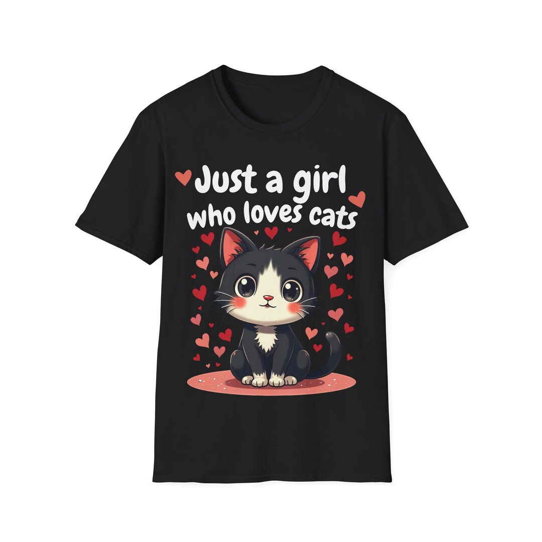 Just a Girl Who Loves Cats, Cute Cat Gifts for Her, Cute Cat T-shirt - Etsy