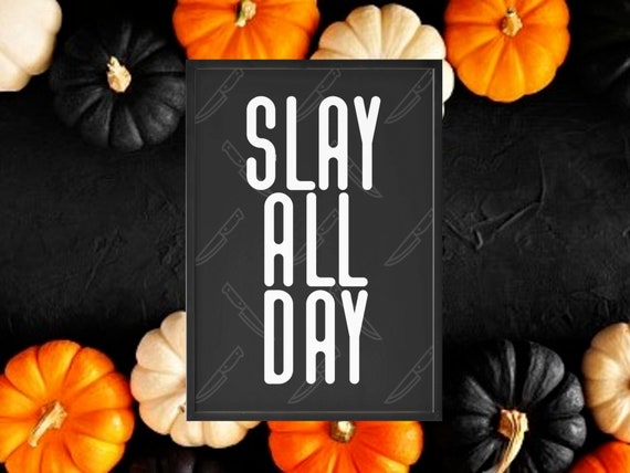 Slay All Day Printable Art Halloween Decor Horror Gift - Etsy
