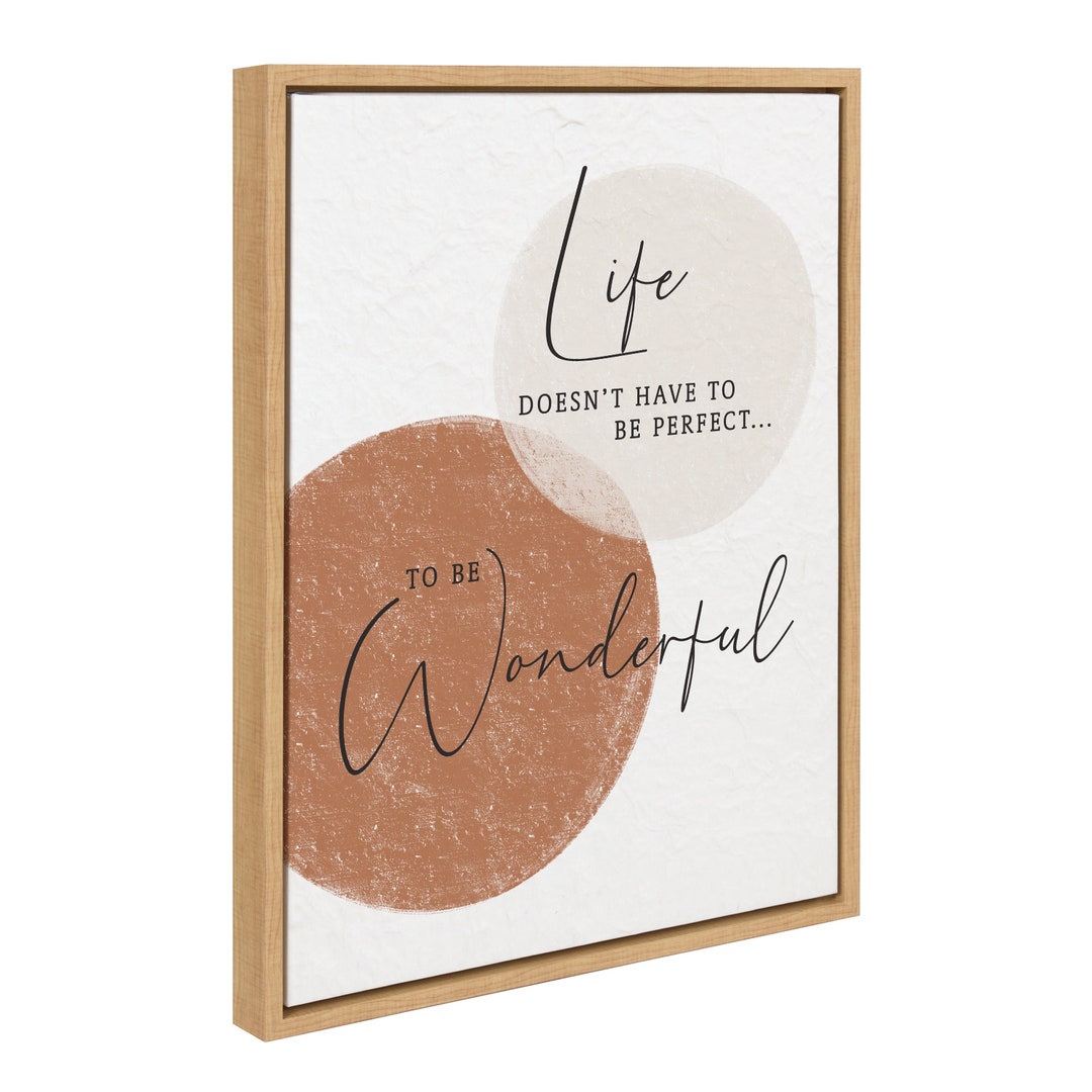 Life Doesn't Have to Be Perfect to Be Wonderful / 18x24 Framed Canvas ...