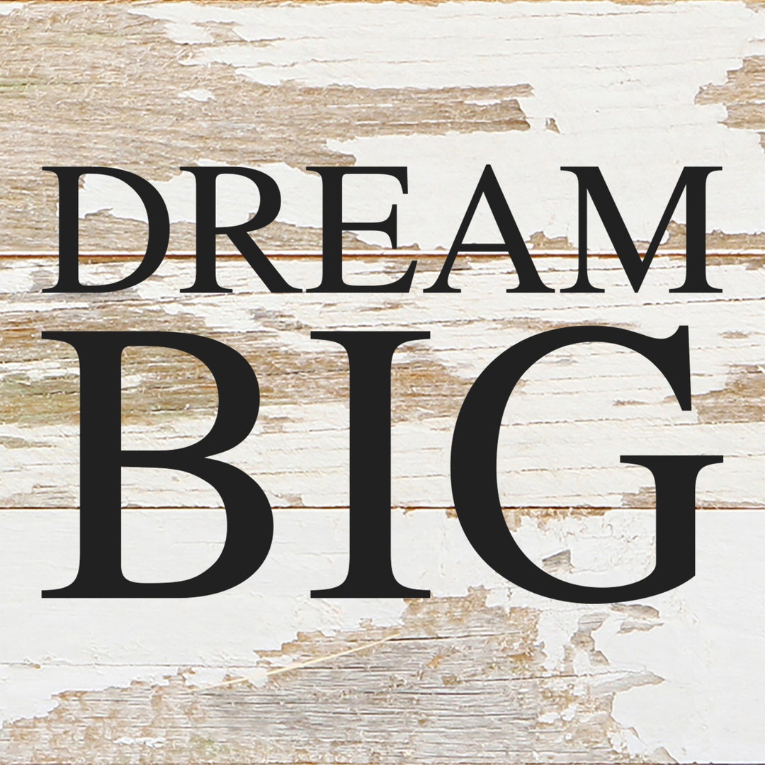 Dream Big / 6x6 Reclaimed Wood Sign - Etsy