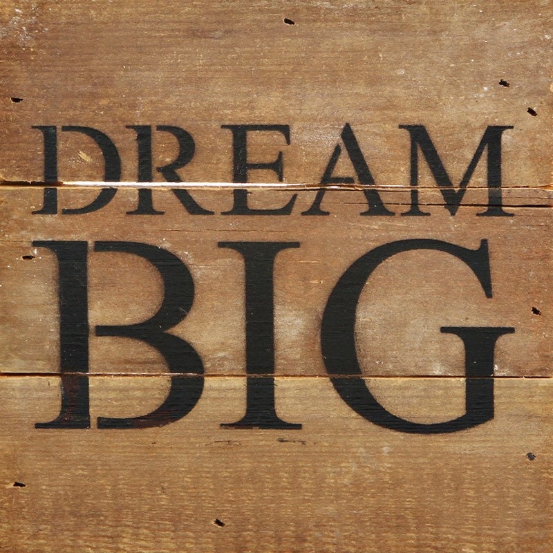 Dream Big / 6x6 Reclaimed Wood Sign - Etsy