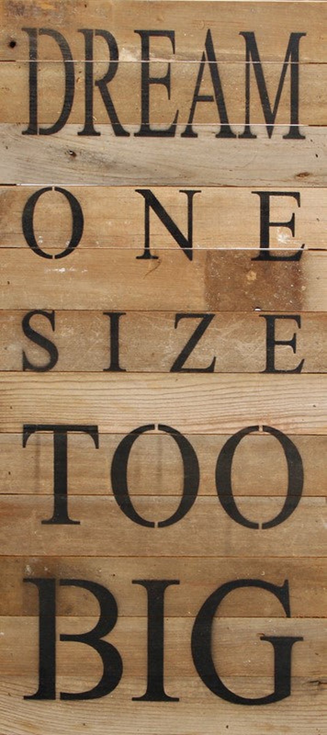 Dream One Size Too Big / 12x24 Reclaimed Wood Sign - Etsy