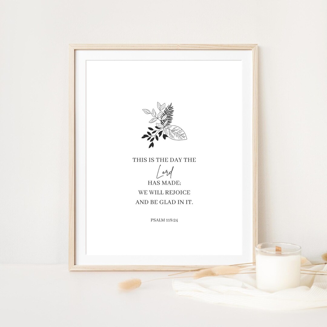 Psalm 118:24, This is the Day the Lord Has Made Print, Bible Verse Wall ...