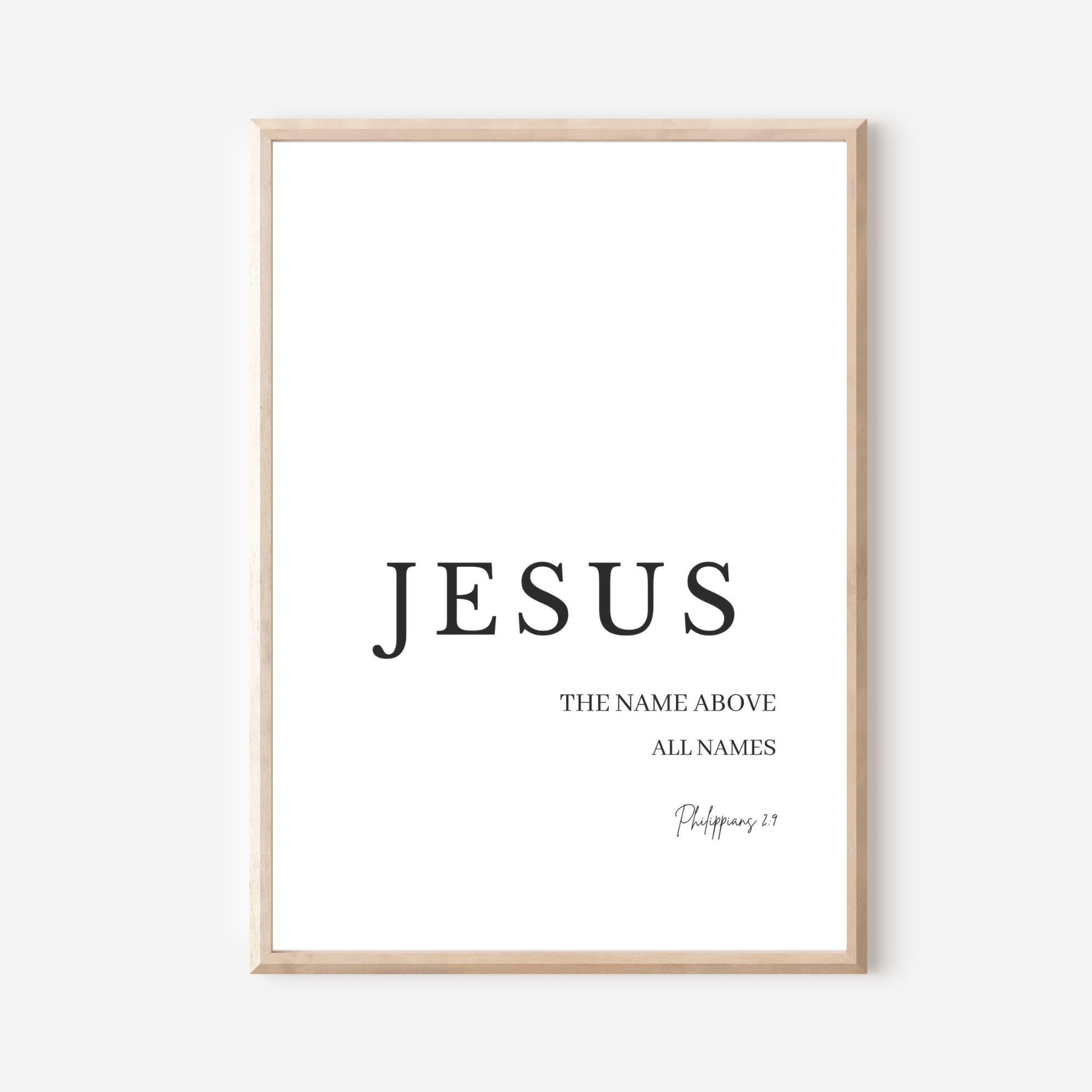 Philippians 2:9, Jesus the Name Above All Names, Bible Verse Print ...