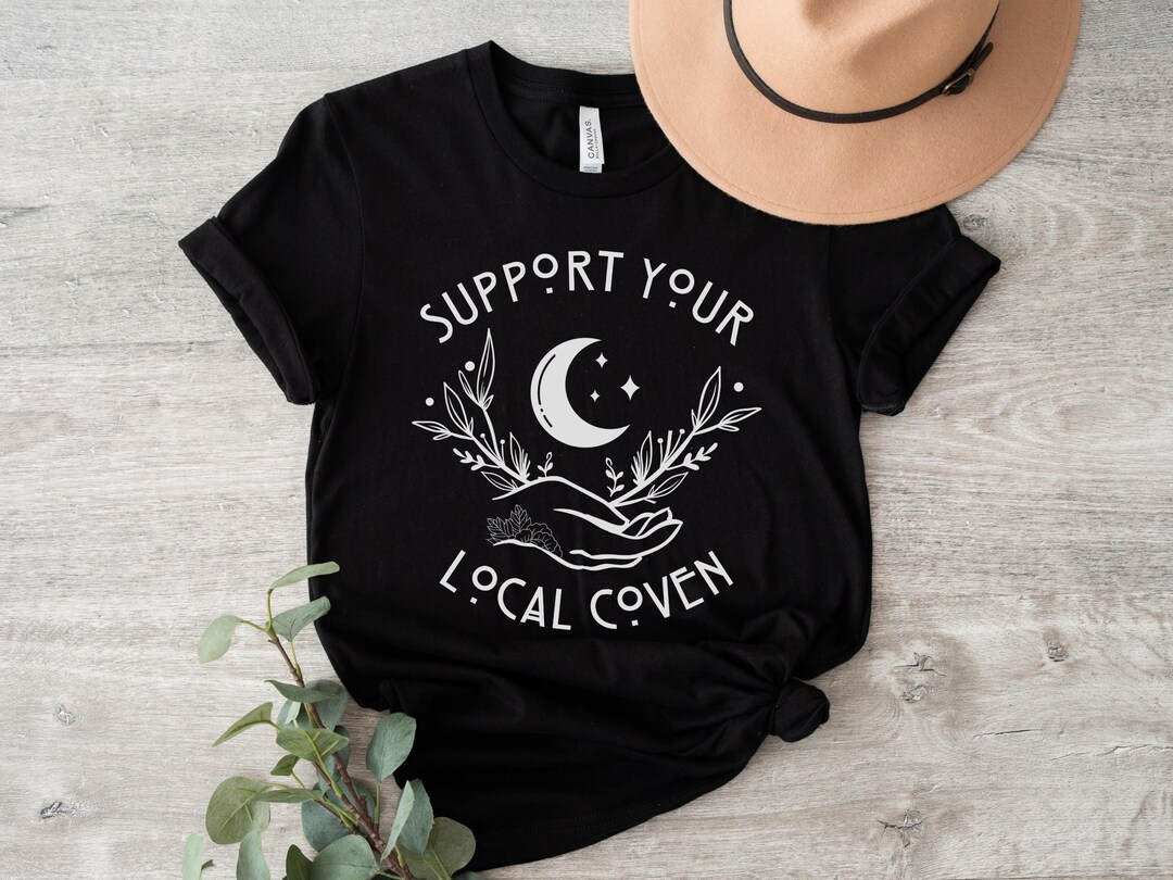 Support Your Local Coven Shirt Gift for Witchy Feminist, Mystical Shirt ...
