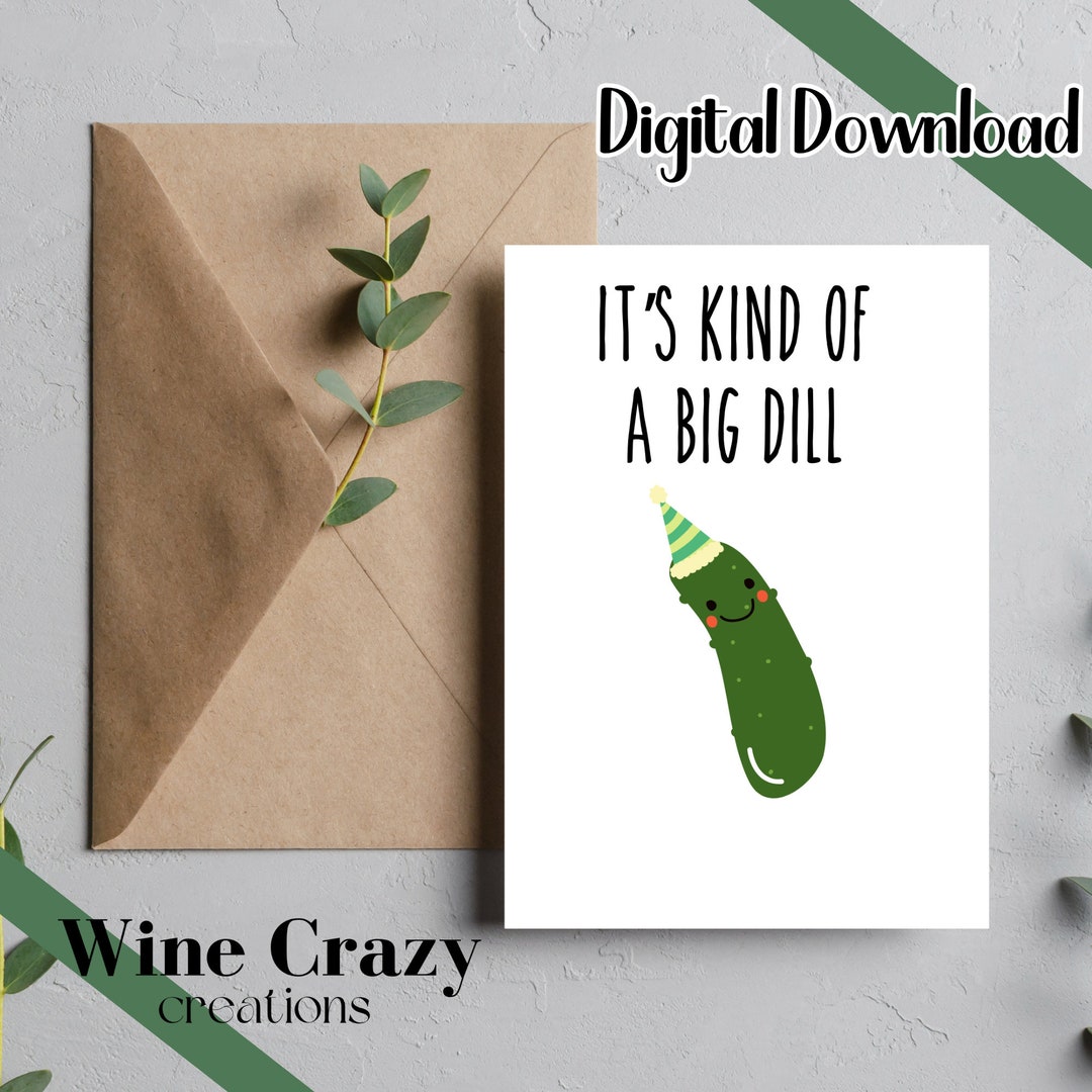 It's Kind of A Big Dill | Joke | Old | Digital Download | Birthday ...