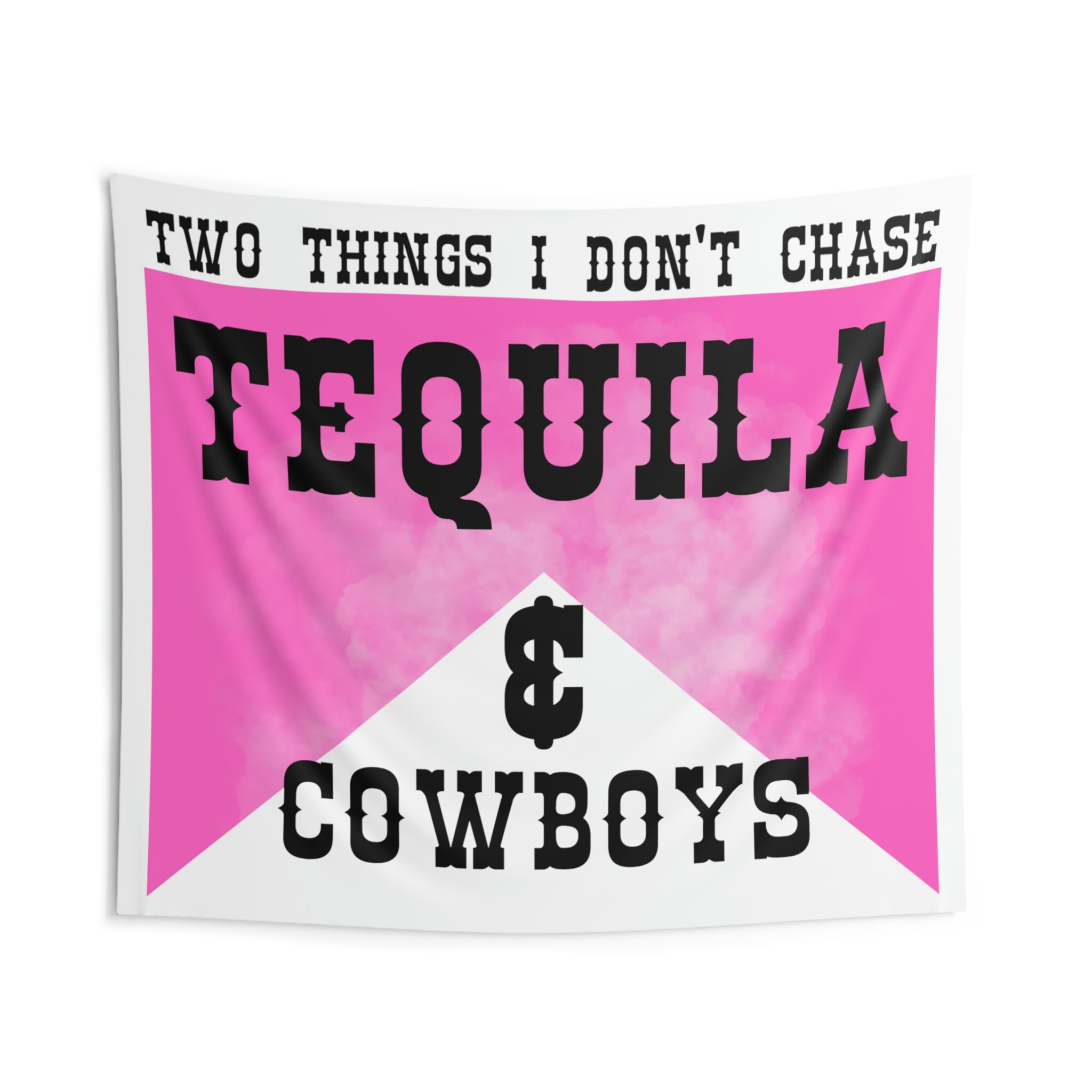 Two Things I Don't Chase Tequila & Cowboys Wall Flag - Etsy