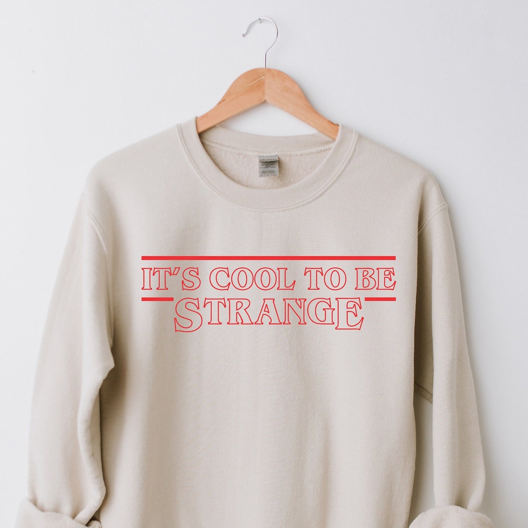It's Cool to Be Strange SVG | Stranger Things Svgs | Digital Download ...