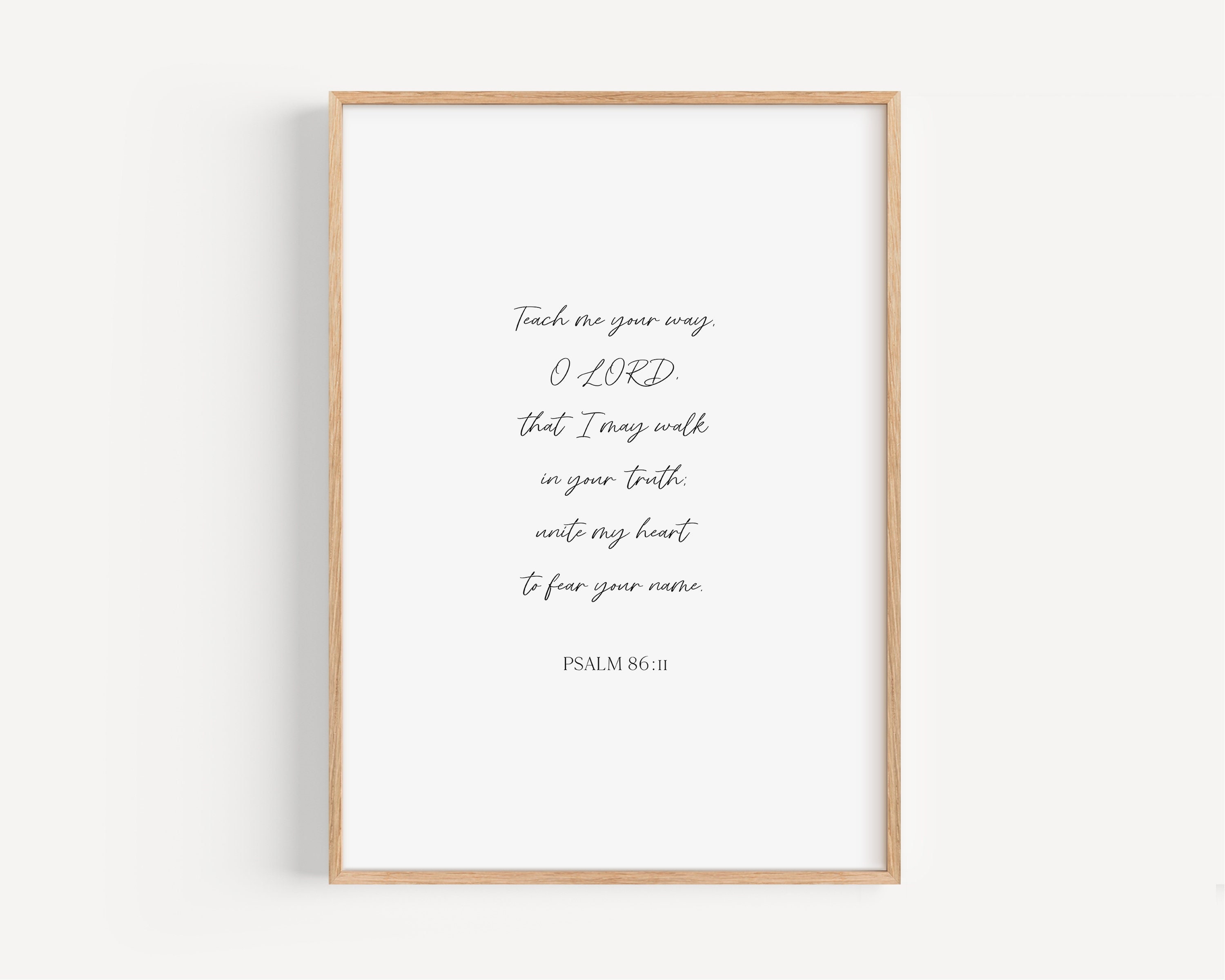 Psalm 86: 11 Bible Verse Print, Teach Me Your Way Bible Verse Quote ...