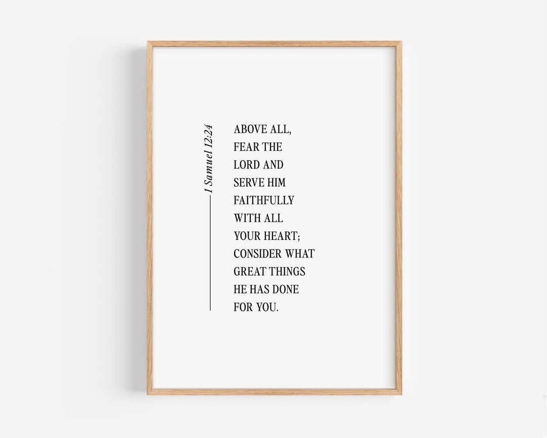 1 Samuel 12: 24 Bible Verse Print, Above All Fear the Lord and Serve ...