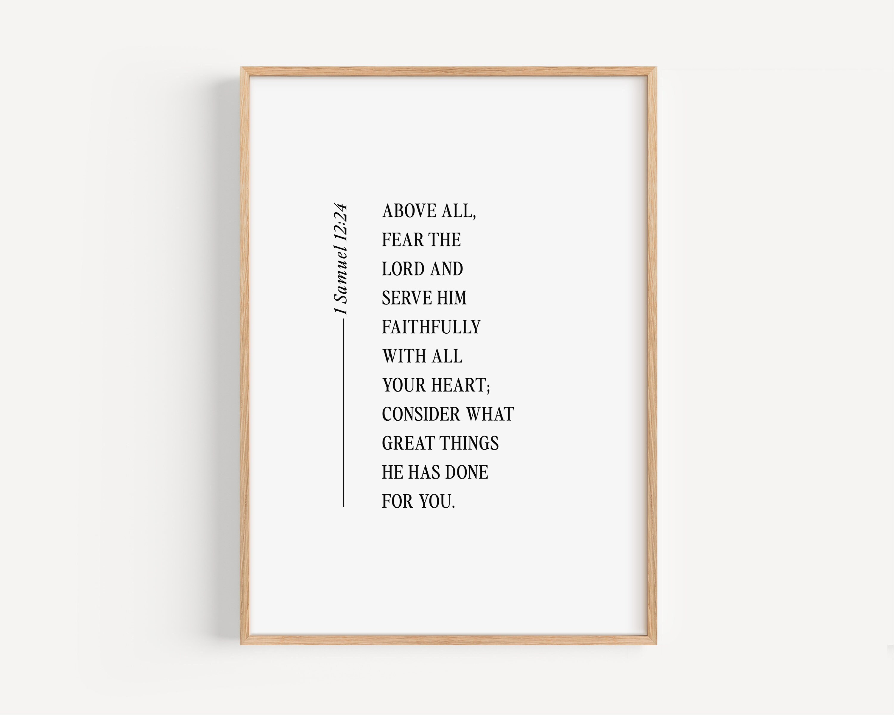 1 Samuel 12: 24 Bible Verse Print, Above All Fear the Lord and Serve ...