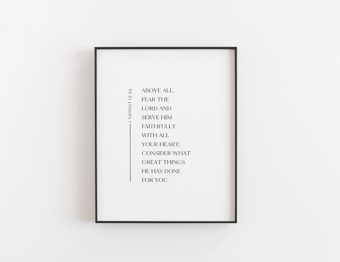 Above All Fear the Lord and Serve Him Faithfully, 1 Samuel 12: 24 Bible ...