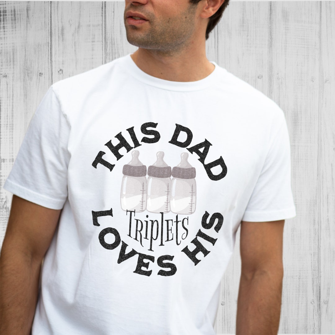 New Dad Gift, This Dad Loves His Triplets T Shirt, Triplet Dad Tshirt ...