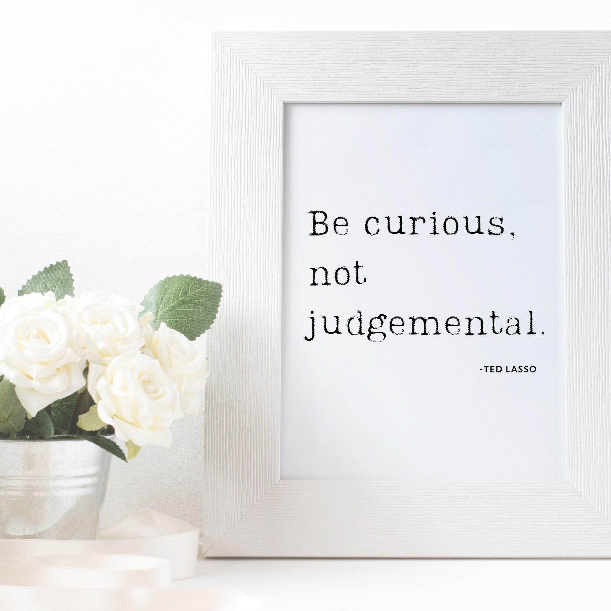 Be Curious Not Judgmental Ted Lasso Quote Print Printable Etsy