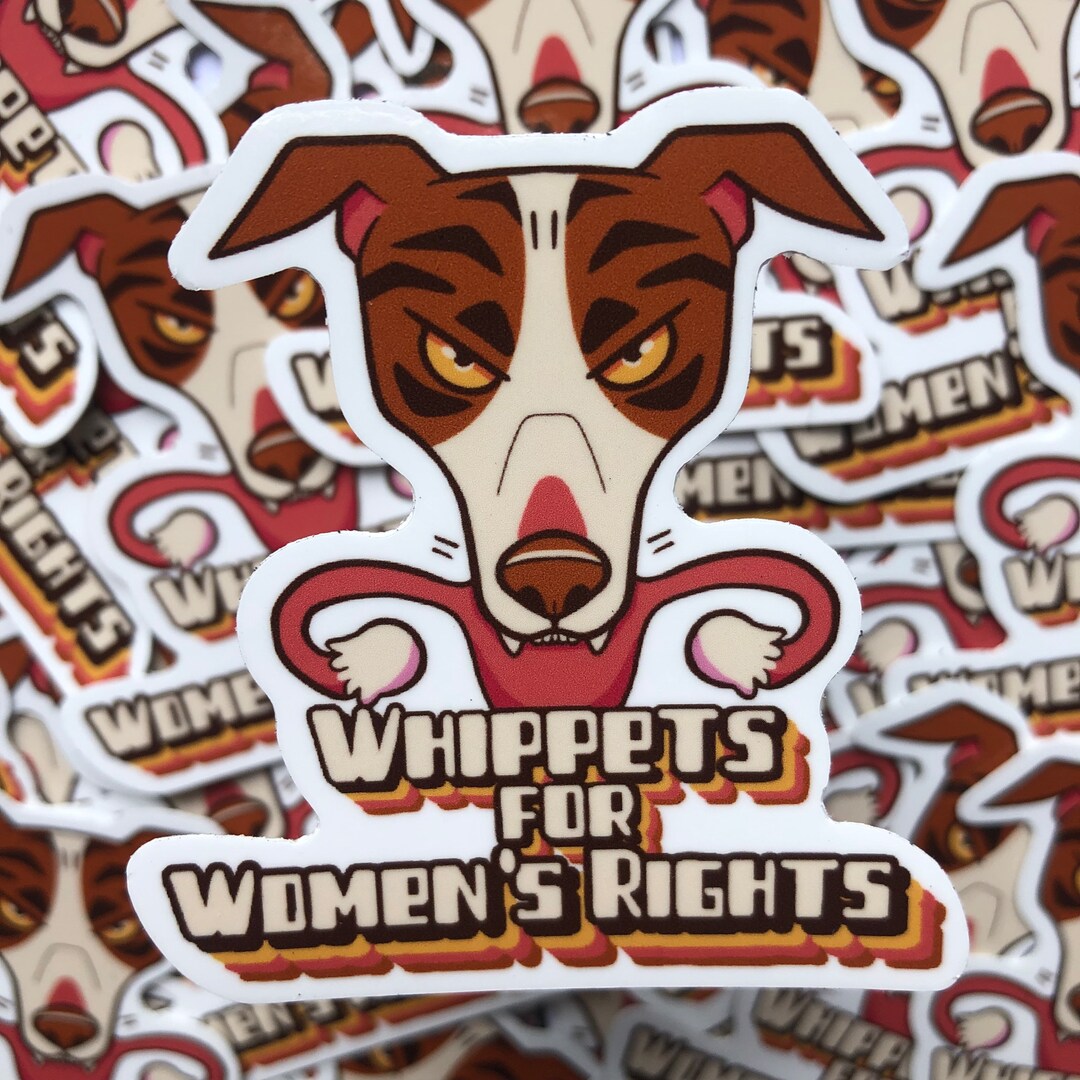 Whippets for Women’s Rights Waterproof Vinyl Sticker - Etsy