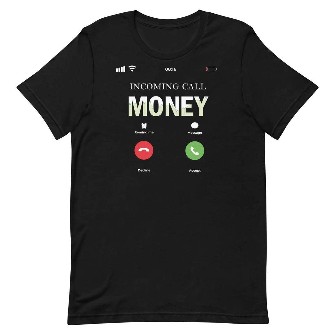 Incoming Call Money Shirt Funny Hustle Quote T Shirt Entrepreneur Humor ...