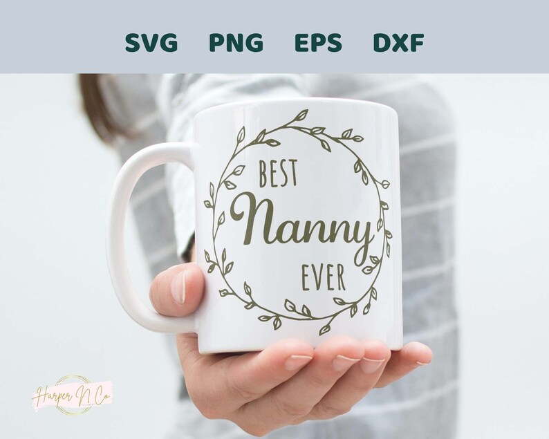 Best Nanny Ever SVG Make a Personalized Mothers Day Gift - Etsy