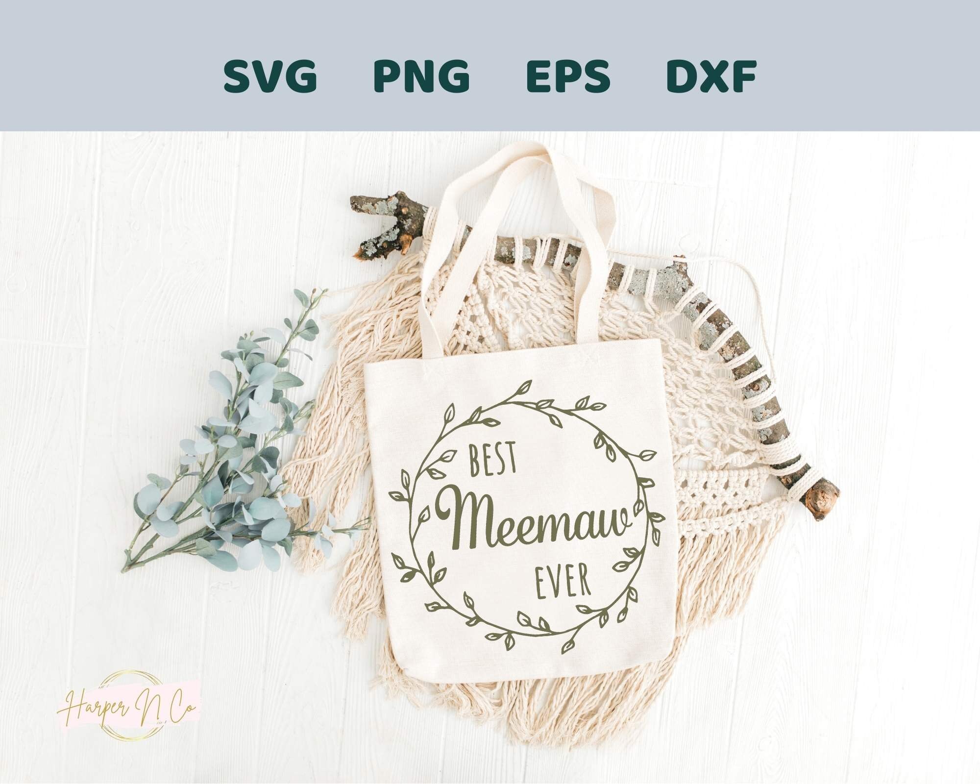 Best Meemaw Ever SVG, Make a Personalized Mothers Day Gift, File for ...