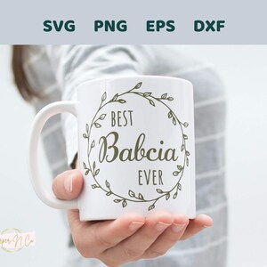 Best Babcia Ever SVG, Make a Personalized Mother’s Day Gift, File for ...