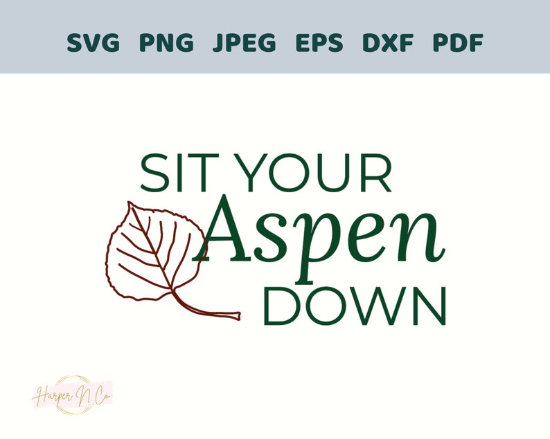 Sit Your Aspen Down SVG, Aspen Clipart, Funny Seating Chart Clipart ...