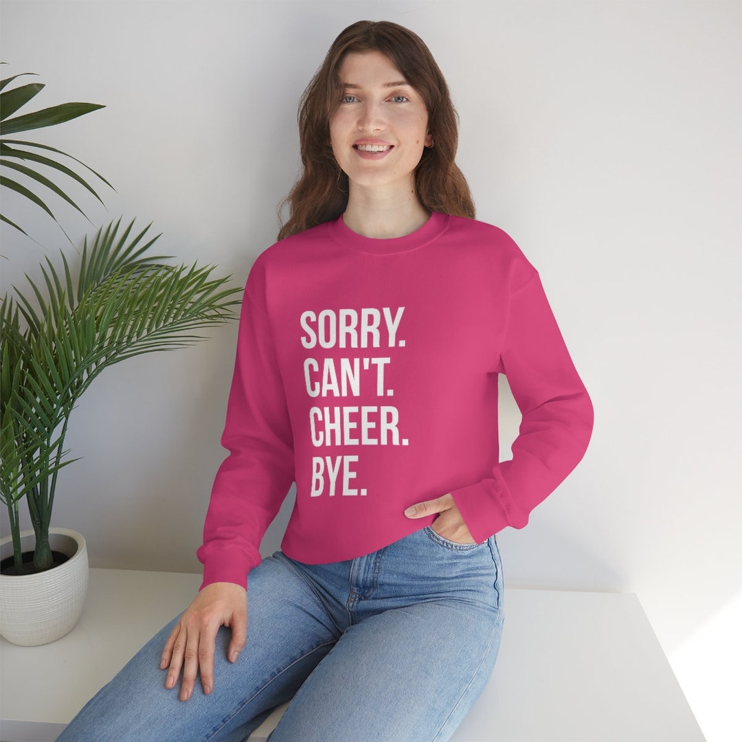 Sorry Cant Cheer Bye Sweatshirt Cheerleading Sweater Cheer - Etsy