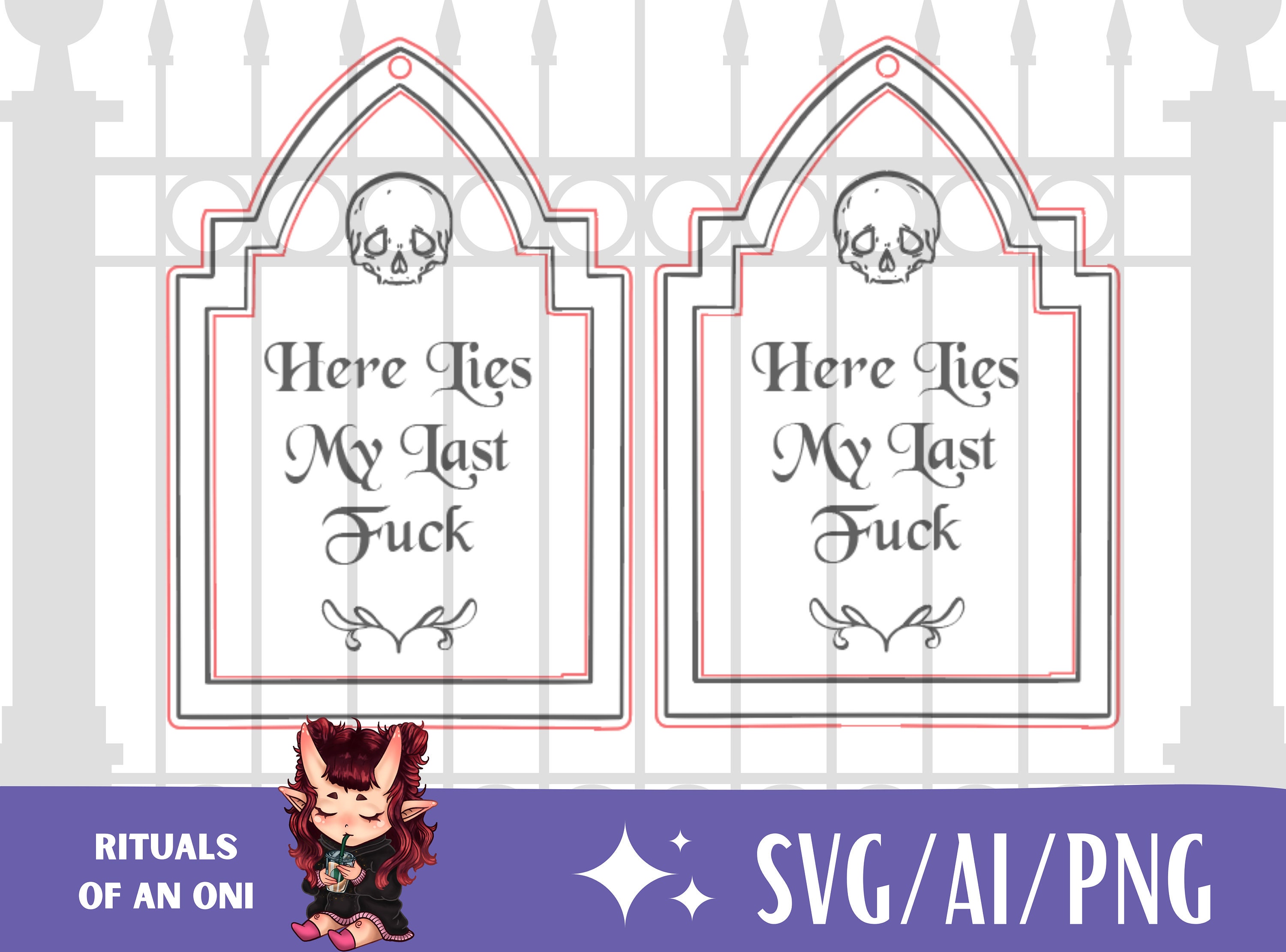 Here Lies My Last Fuck Earrings SVG, Tombstone Earring Svg File, Dark ...