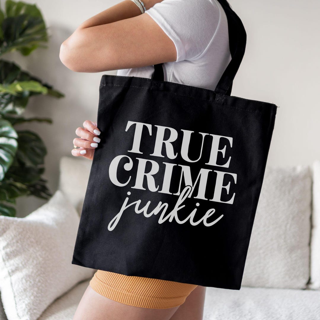 True Crime Junkie Tote Bag, True Crime Gifts, True Crime and Chill ...