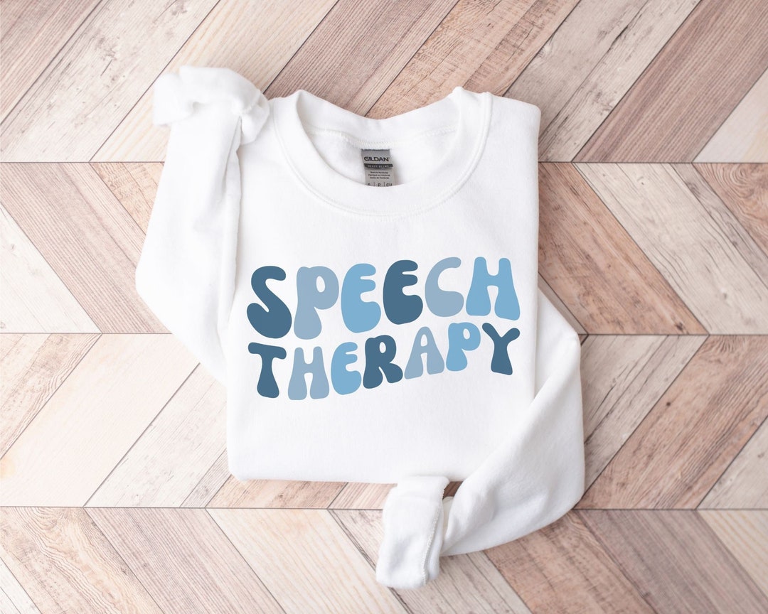 Speech Therapy Shirt, Speech Therapy Student Sweatshirt, Speech ...