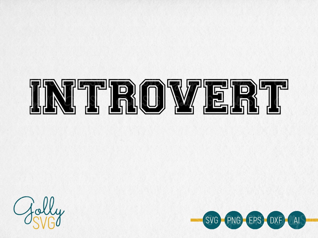 SVG File, Introvert - Cut Files, Sublimation Art, DXF, Sublimation ...