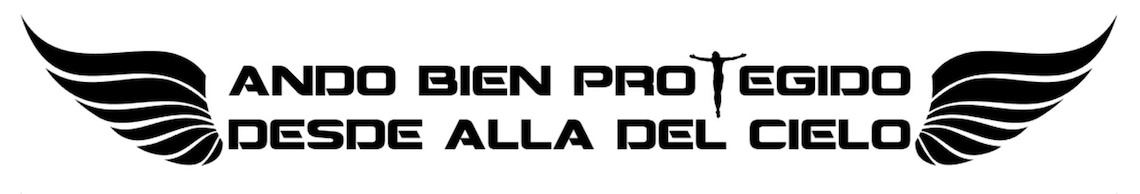 Ando Bien Protegido Desde Alla Del Cielo, I Am Well Protected by the ...