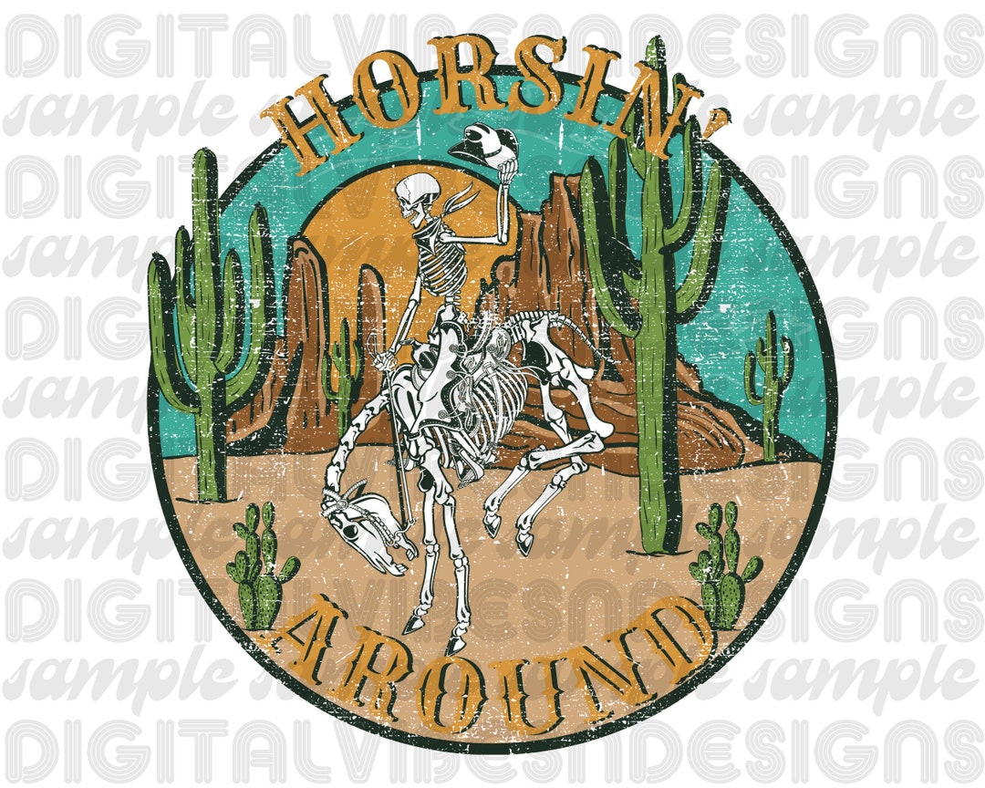 Horsin' Around Cowboy Skeleton | Western PNG, Sublimation Download ...