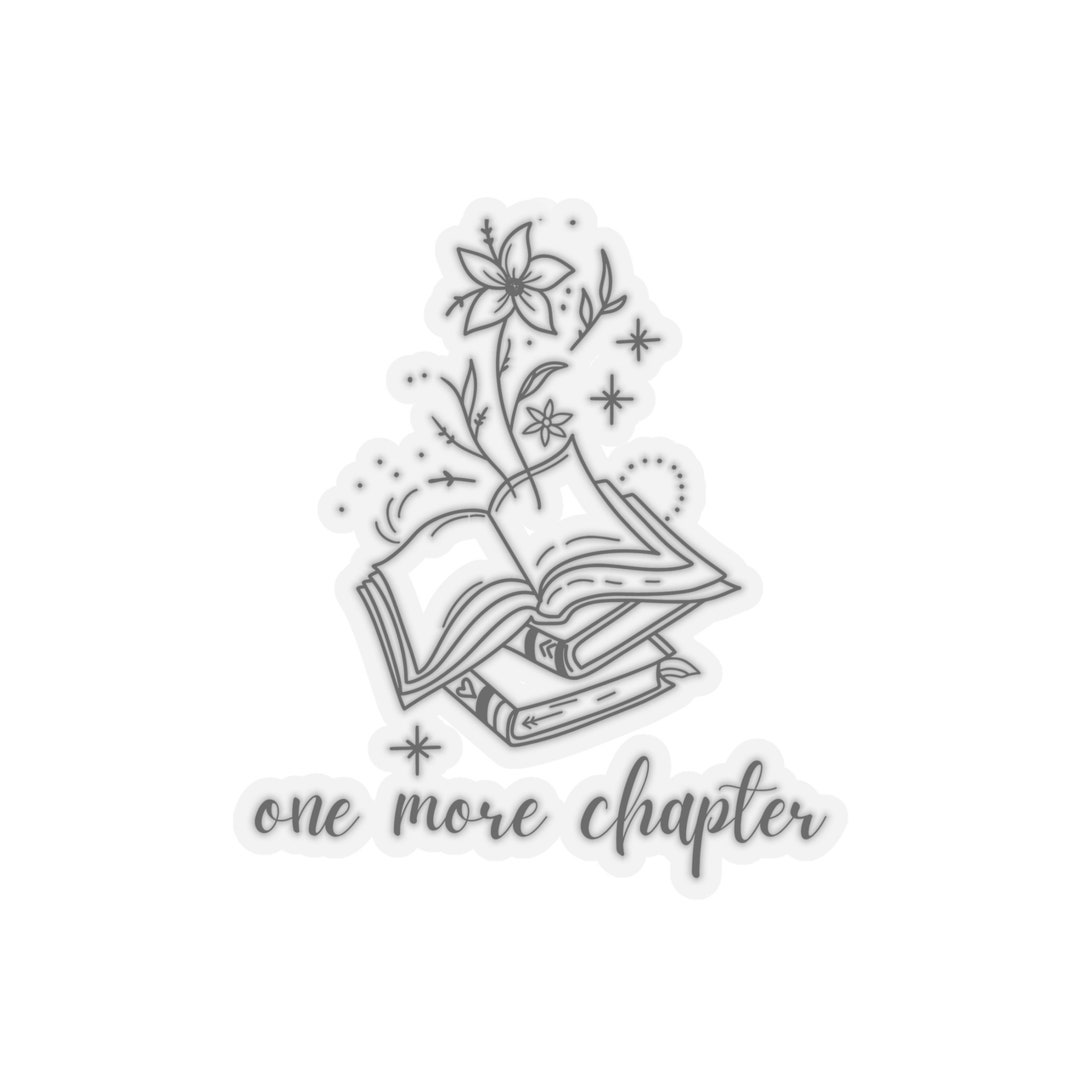 One More Chapter Sticker, Book Lover Sticker, Book With Flowers Coming ...