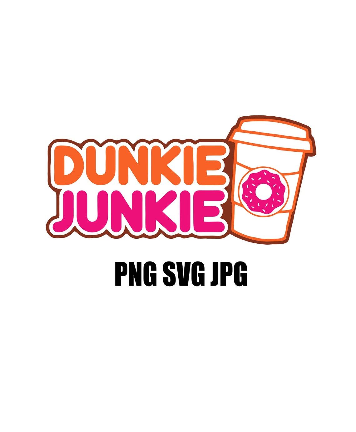 Dunkie Junkie Svg Coffee Makes Mommy Nicer Dunkin Donuts - Etsy