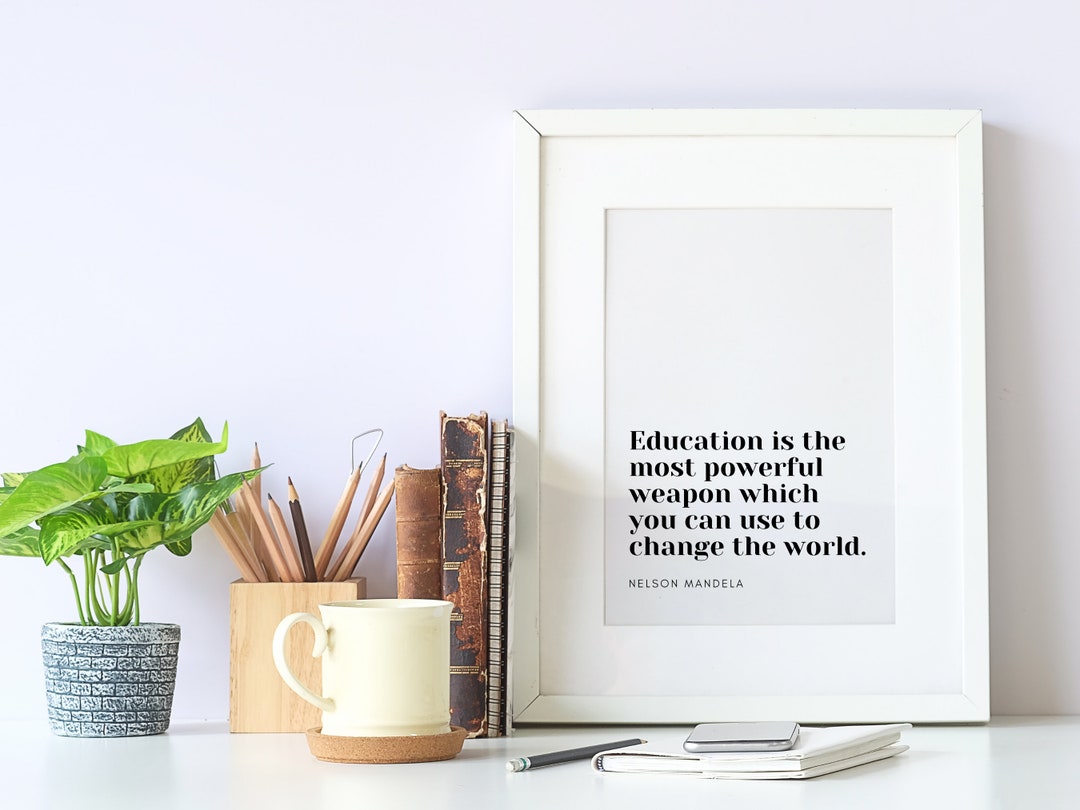 Nelson Mandela Quote Poster Education is the Most Powerful Weapon ...