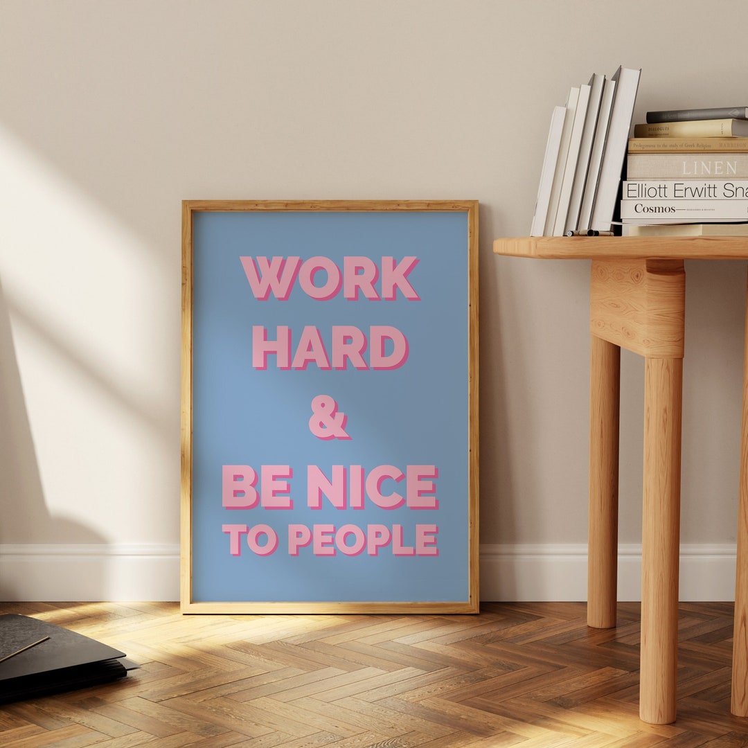 Work Hard & Be Nice to People, Large Wall Art, Inspirational Quotes ...