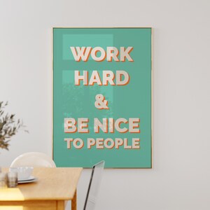 Work Hard & Be Nice to People Art Print, Large Wall Art, Office ...