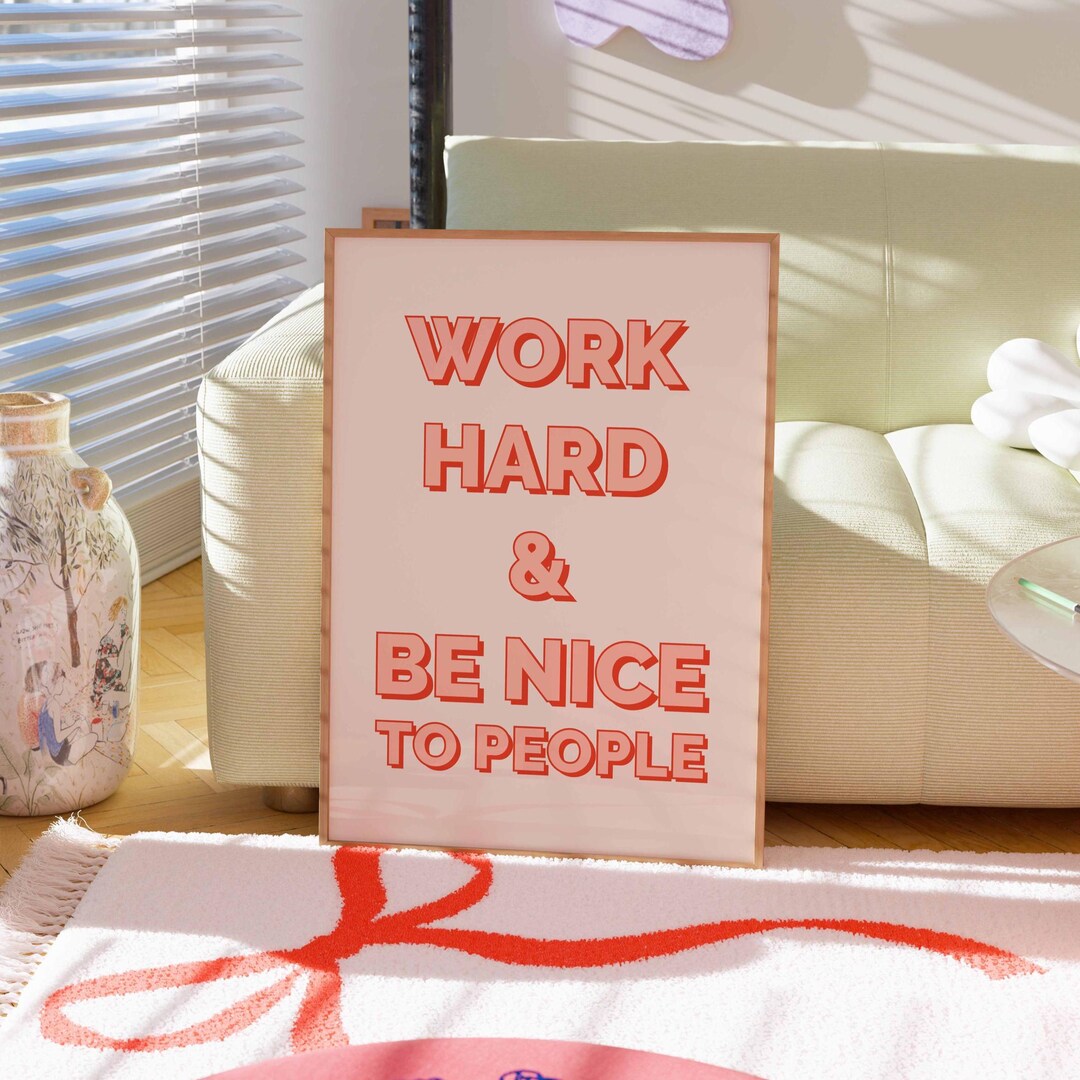 Work Hard & Be Nice to People Inspirational Quote, Large Orange ...