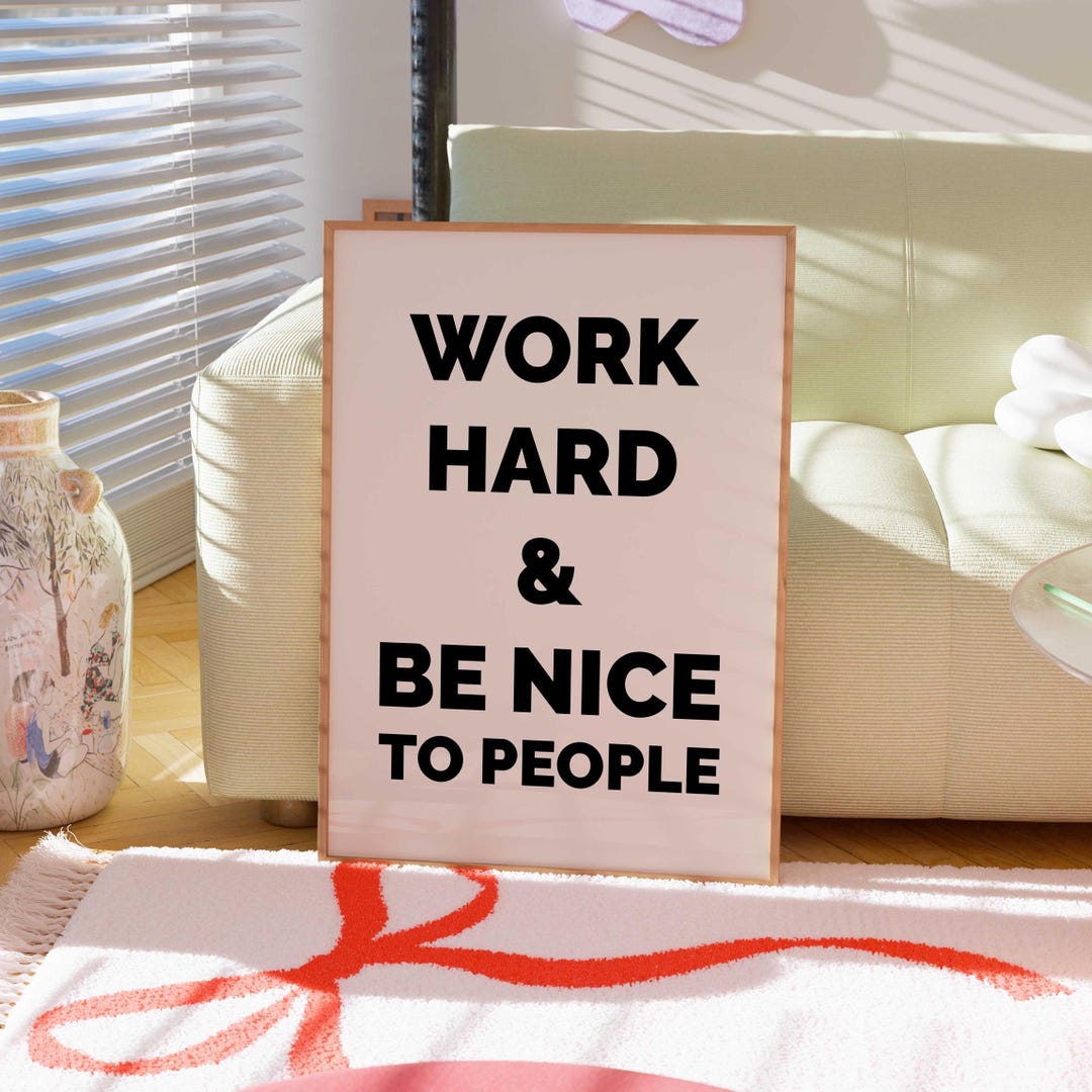 Work Hard Be Nice Poster, Motivational Quote Print, Minimal Typography ...