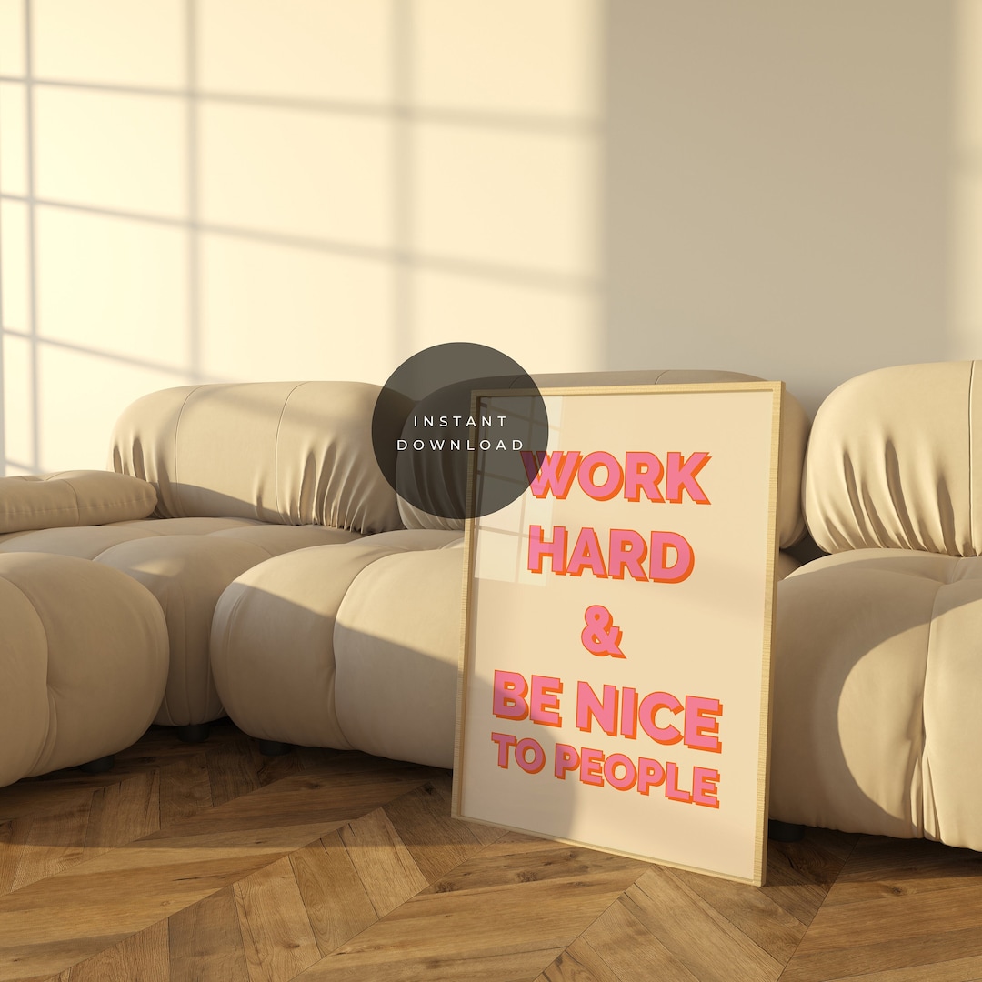 Work Hard and Be Nice to People Print, Digital Motivational Wall Art ...