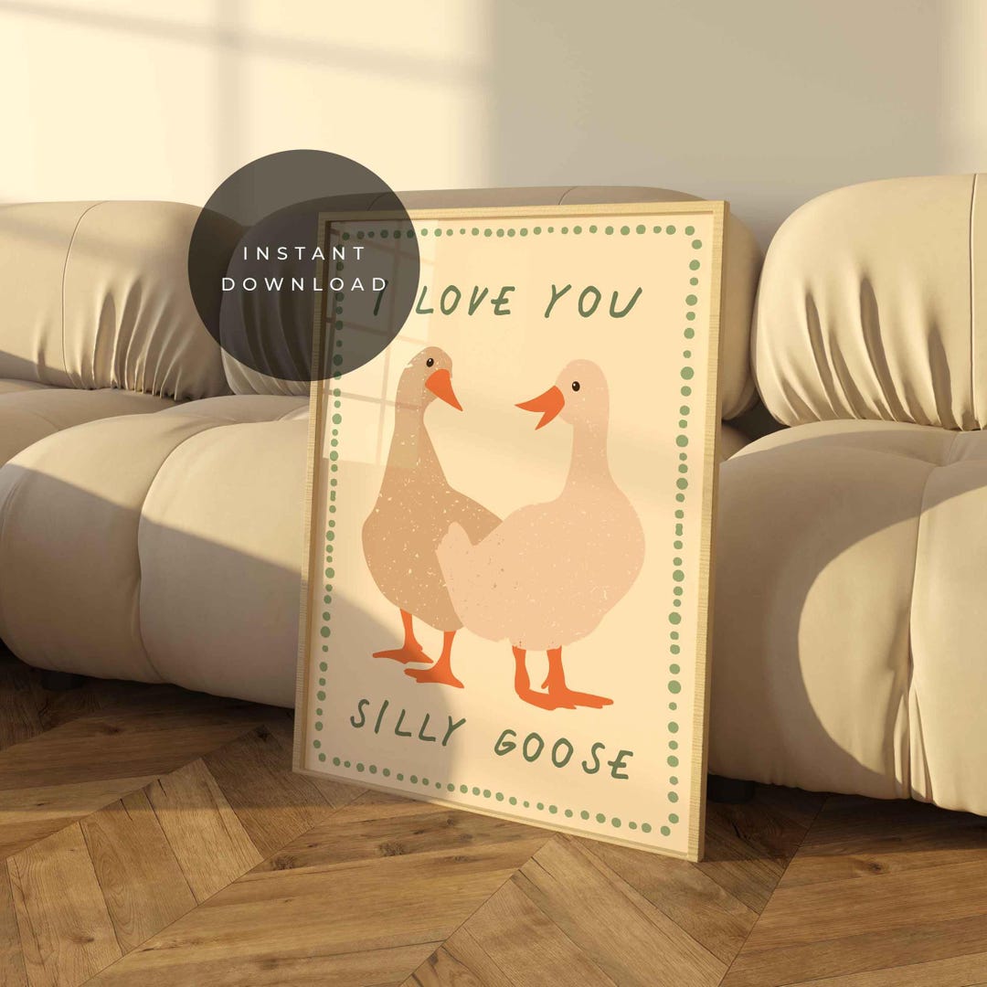 Printable Silly Goose Romantic Print, Trendy Poster, Apartment Decor ...