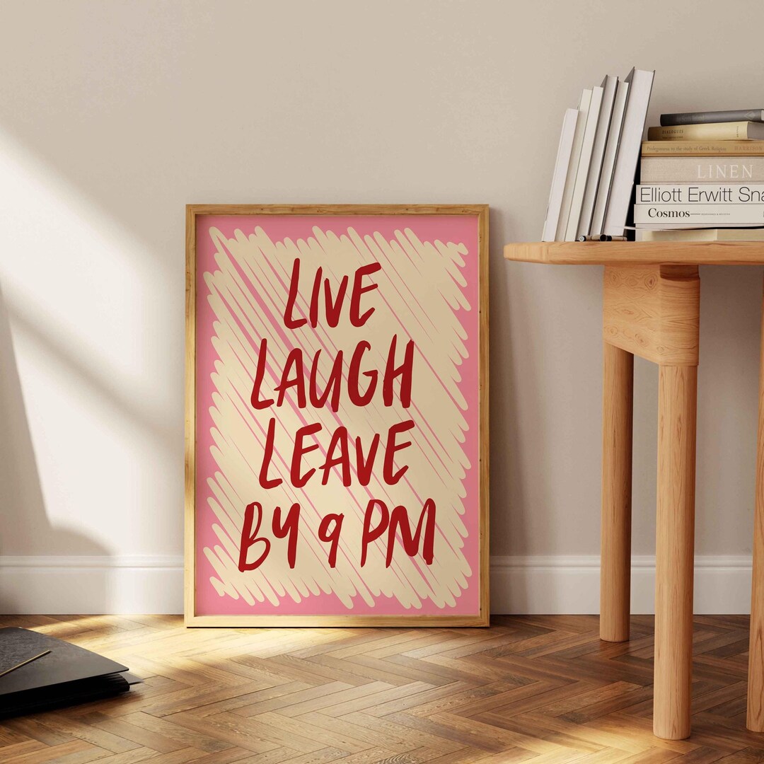 Funny Live Laugh Leave 9 PM Art Print, Sarcastic Quote Poster, Red Pink ...